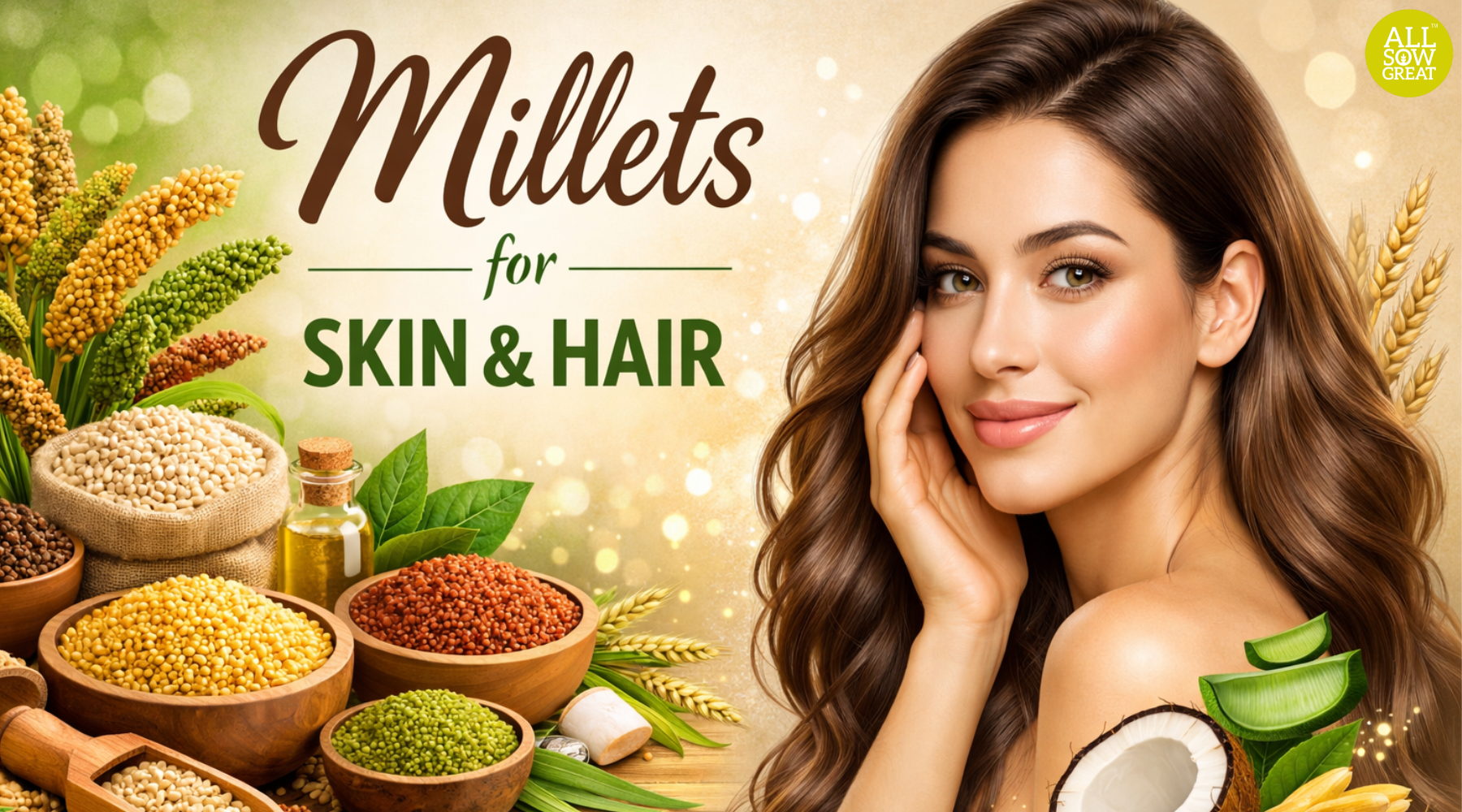 Millets for Skin & Hair: The Secret to Natural Glow and Strength – All ...
